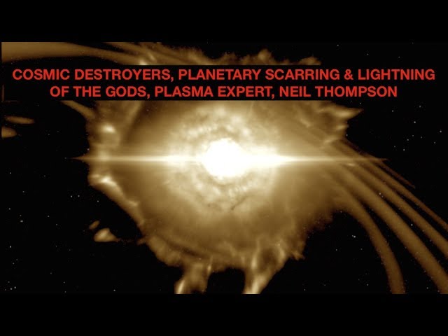 Plasma Expert, Cosmic Destroyers & Solar System Sized Lightning Bolts ...
