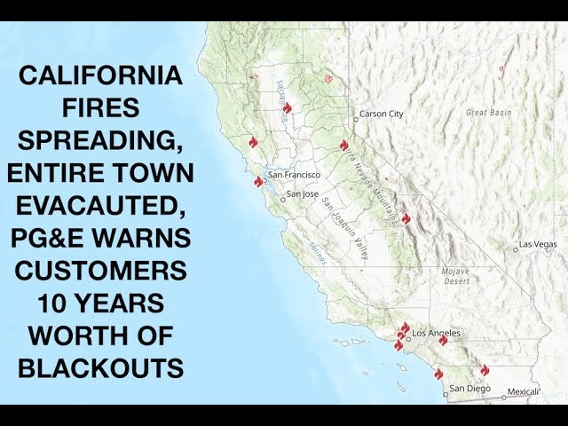 California Fires Maps, Town Evacuated, Blackouts Up to 10 Years, 5g in ...