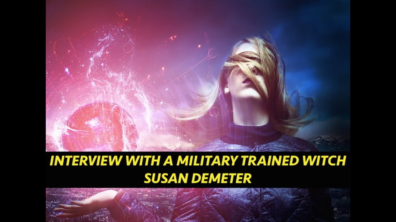 Interview with Military Trained Witch, Susan Demeter - Leak Project